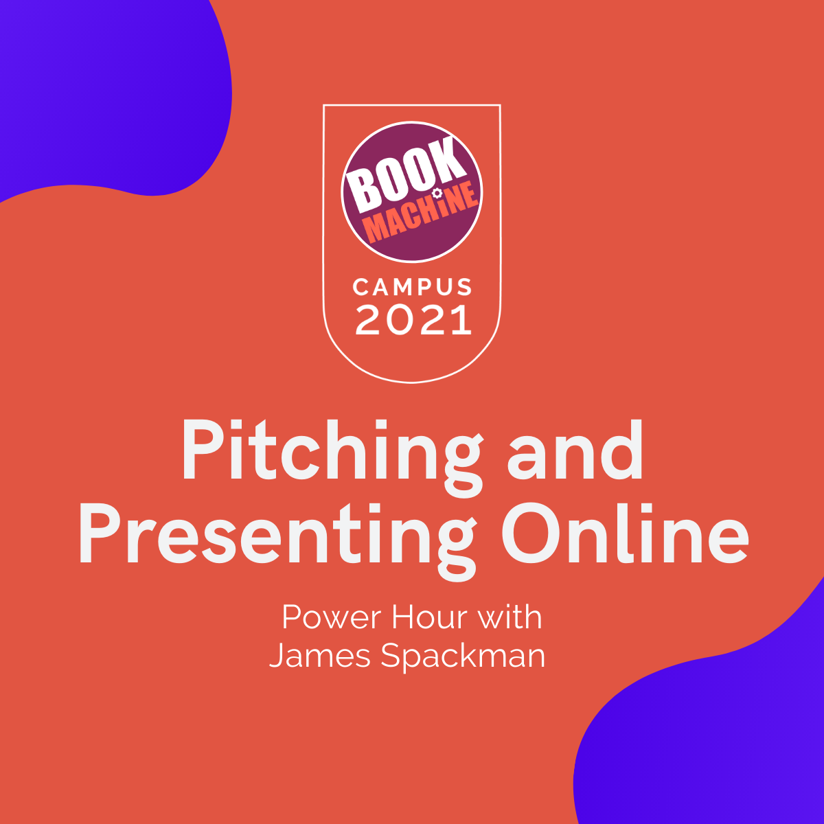 CAMPUS Power Hour with James Spackman - BookMachine